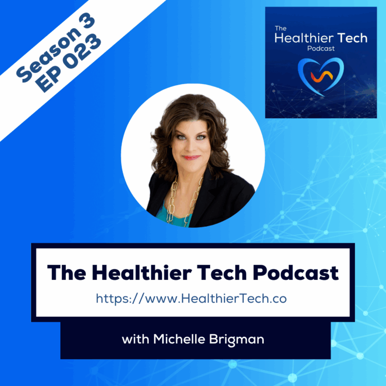 S3E23: Michelle Brigman Asks, “What Brings You Joy?” - Healthier Tech