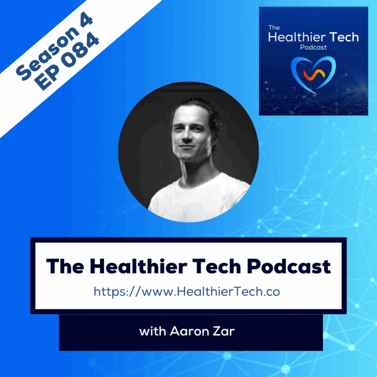 S4 Ep 084 Aaron Zar Wants You to Have Military Grade Privacy - Healthier Tech